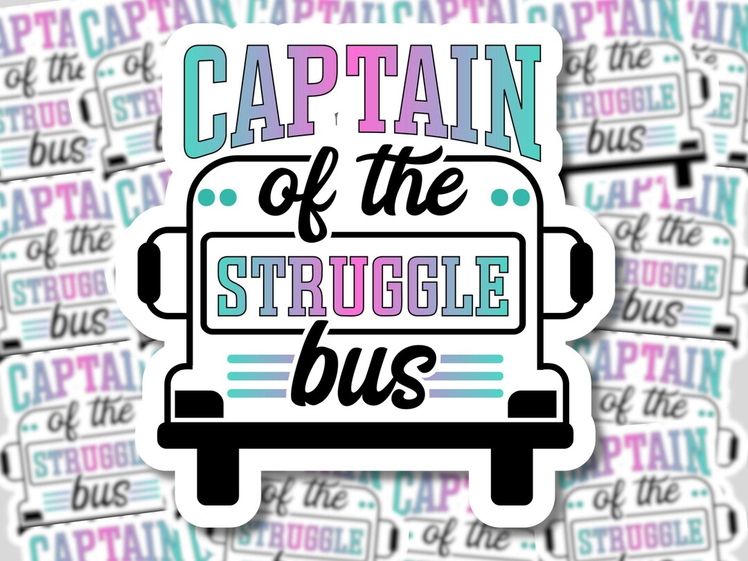 Captain of the Struggle Bus Sticker - Etsy