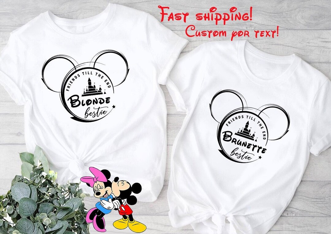 Blonde Brunette Besties Best Friends Disney Shirt_friends Till the End ...