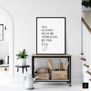 All Guests Must Be Approved by the Dog Wall Art Print Printable Funny ...