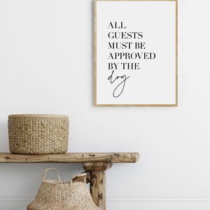 All Guests Must Be Approved by the Dog Wall Art Print Printable Funny ...