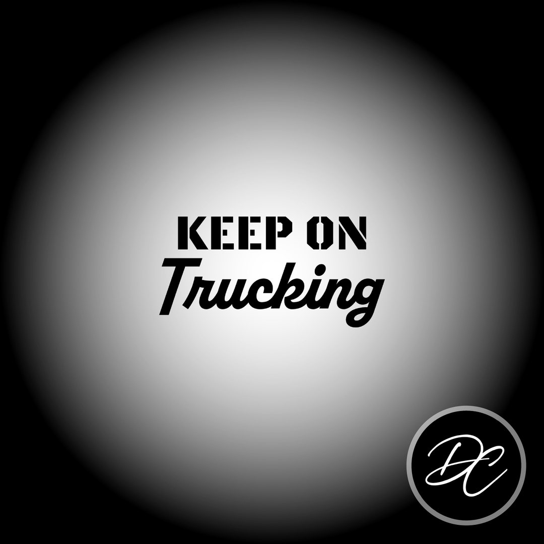 Keep on Trucking Decal JDM/KDM/EURO Car Window Decal Laptop Decal Vinyl ...