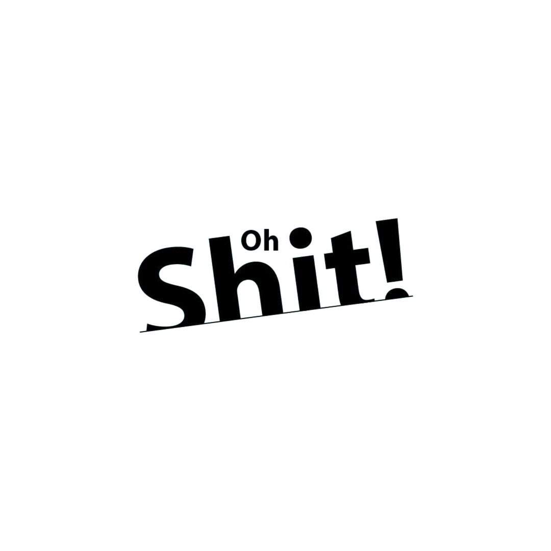 Oh Shit Decal – Custom Sticker | Die Cut | Laptop | Waterbottle ...