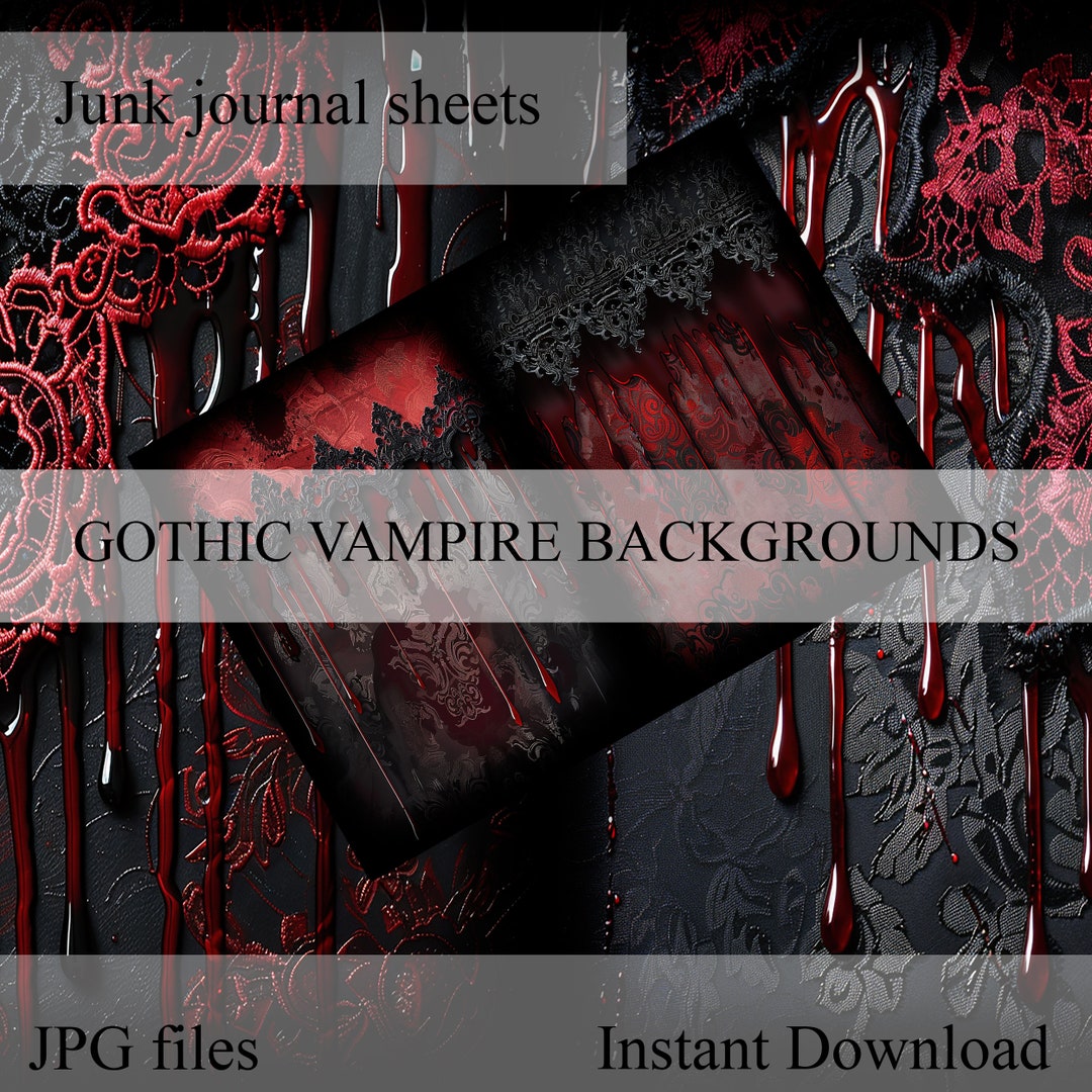 Gothic Junk Journal Digital Papers, Bloody Vampire Backgrounds ...
