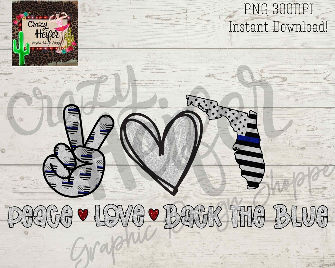 Florida Back the Blue Peace Heart Love Dye Sublimation Design Digital ...