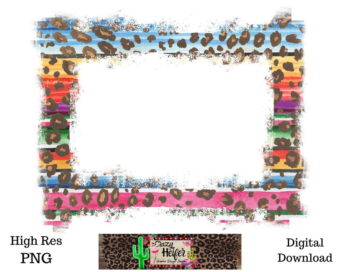 Leopard Background Serape Grunge Frame Dye Sublimation Design Digital ...