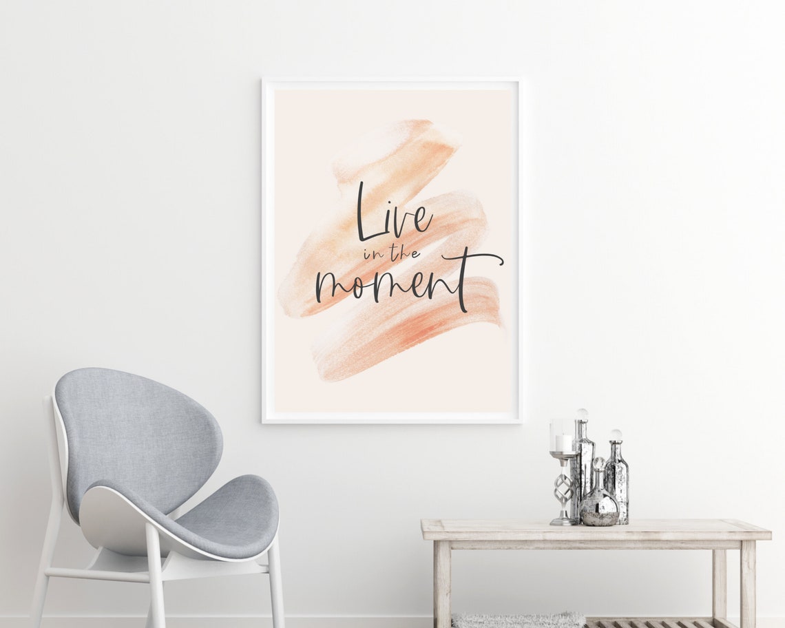 Inspirational Wall Art Live in the Moment Quote Printable - Etsy