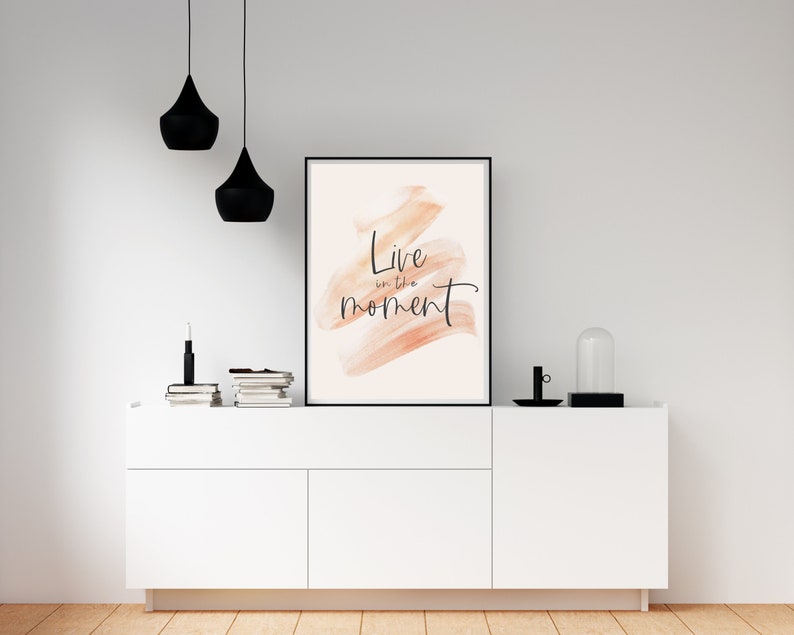 Inspirational Wall Art, Live in the Moment Quote, Printable Quote Art ...