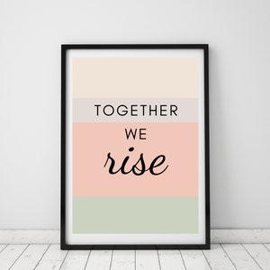 Together We Rise Art Print, Inspirational Saying, Digital Print ...