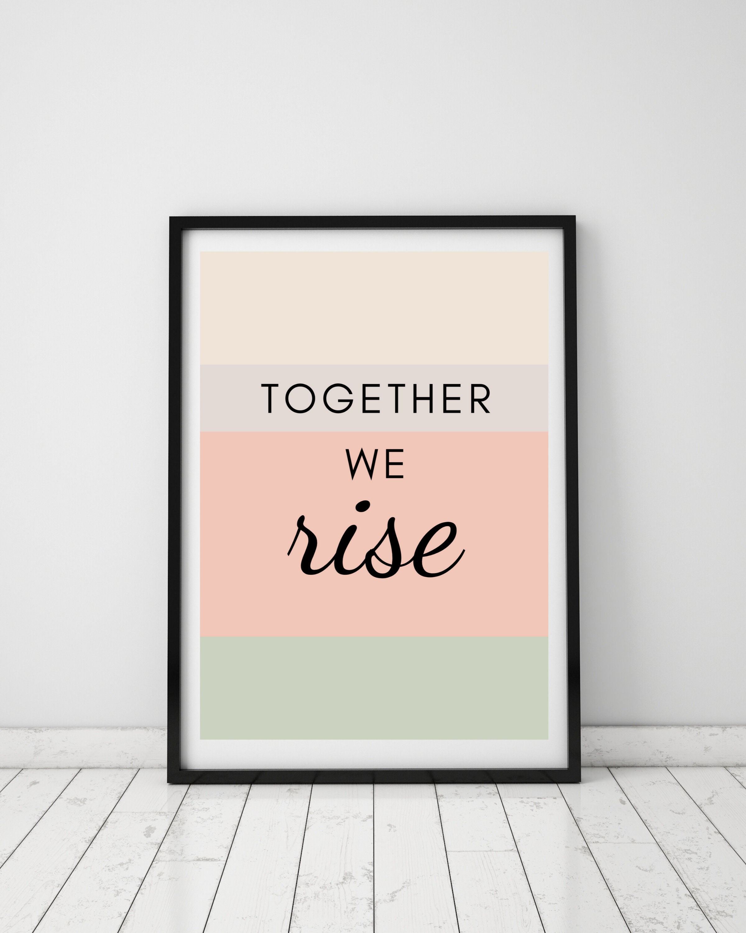 Together We Rise Art Print Inspirational Saying Digital - Etsy