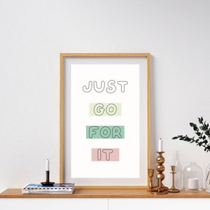 Just Go for It Print, Inspirational Wall Art, Printable Decor, Digital ...