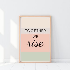 Together We Rise Art Print, Inspirational Saying, Digital Print ...