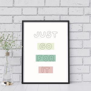 Just Go for It Print, Inspirational Wall Art, Printable Decor, Digital ...