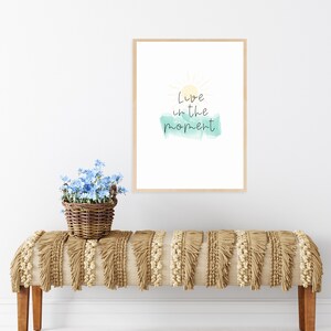 Live in the Moment, Inspirational Art Print, Uplifting Wall Decor for ...