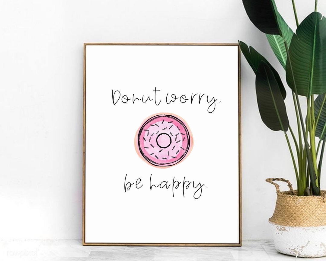 Donut Worry, Be Happy Art Print, Donut Wall Art in Pink and Orange ...
