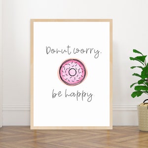 Donut Worry, Be Happy Art Print, Donut Wall Art in Pink and Orange ...