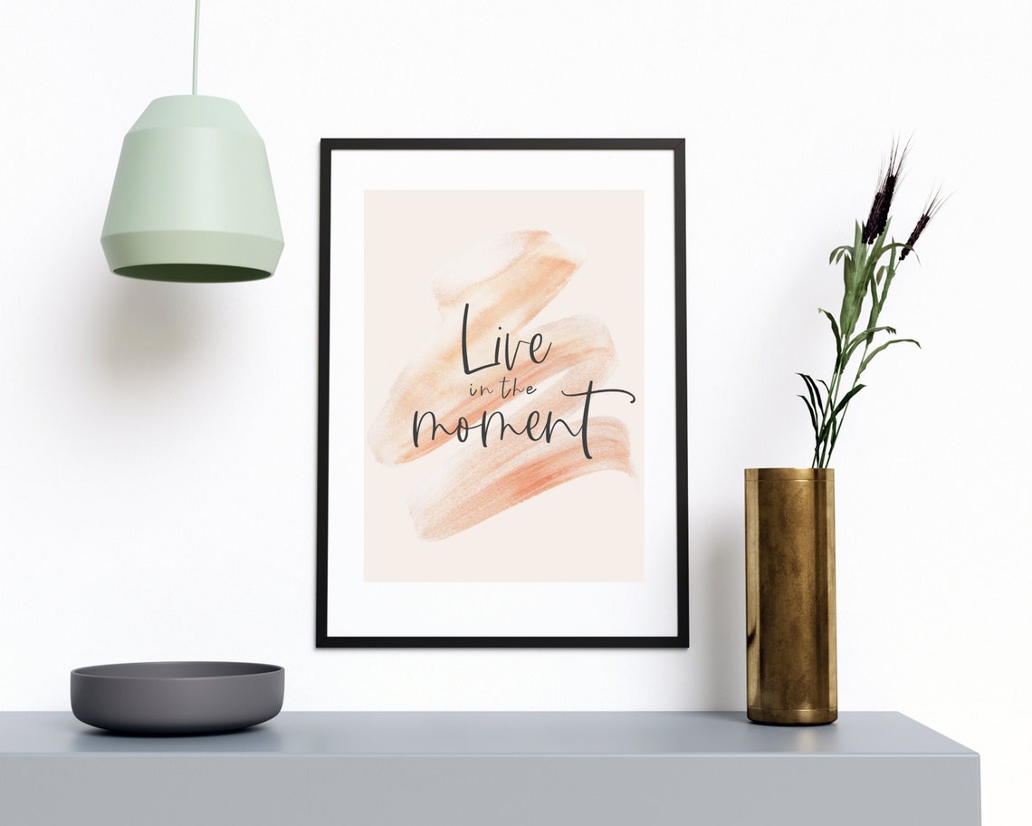 Inspirational Wall Art Live in the Moment Quote Printable - Etsy