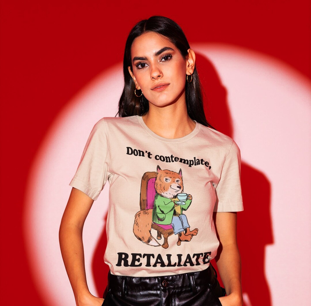 Dont Contemplate Retaliate Funny Meme Shirt 90s Unisex Shirt - Etsy
