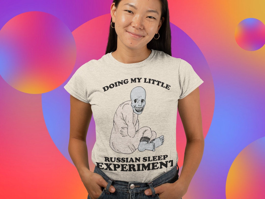 My Little Sleep Experiment Funny Meme Shirt - Etsy