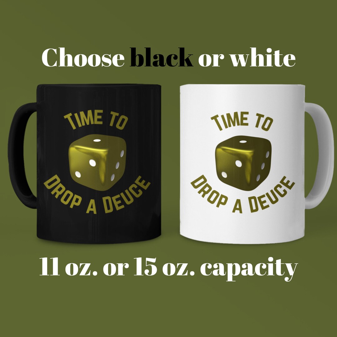 Toilet Humor Mug, Drop a Deuce, Funny Poop Gift, Juvenile Poop Joke Mug ...