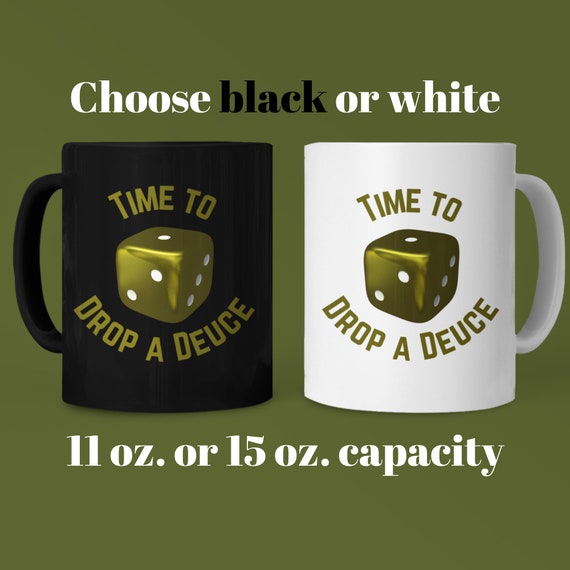 Toilet Humor Mug Drop a Deuce Funny Poop Gift Juvenile Poop | Etsy