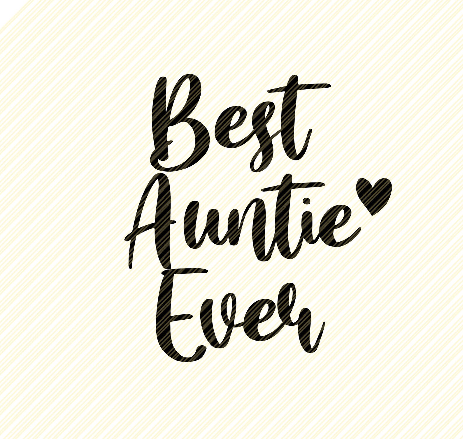 Best Auntie Ever SVG , Best Aunt Ever Svg, Auntie Vector, Auntie Quote ...