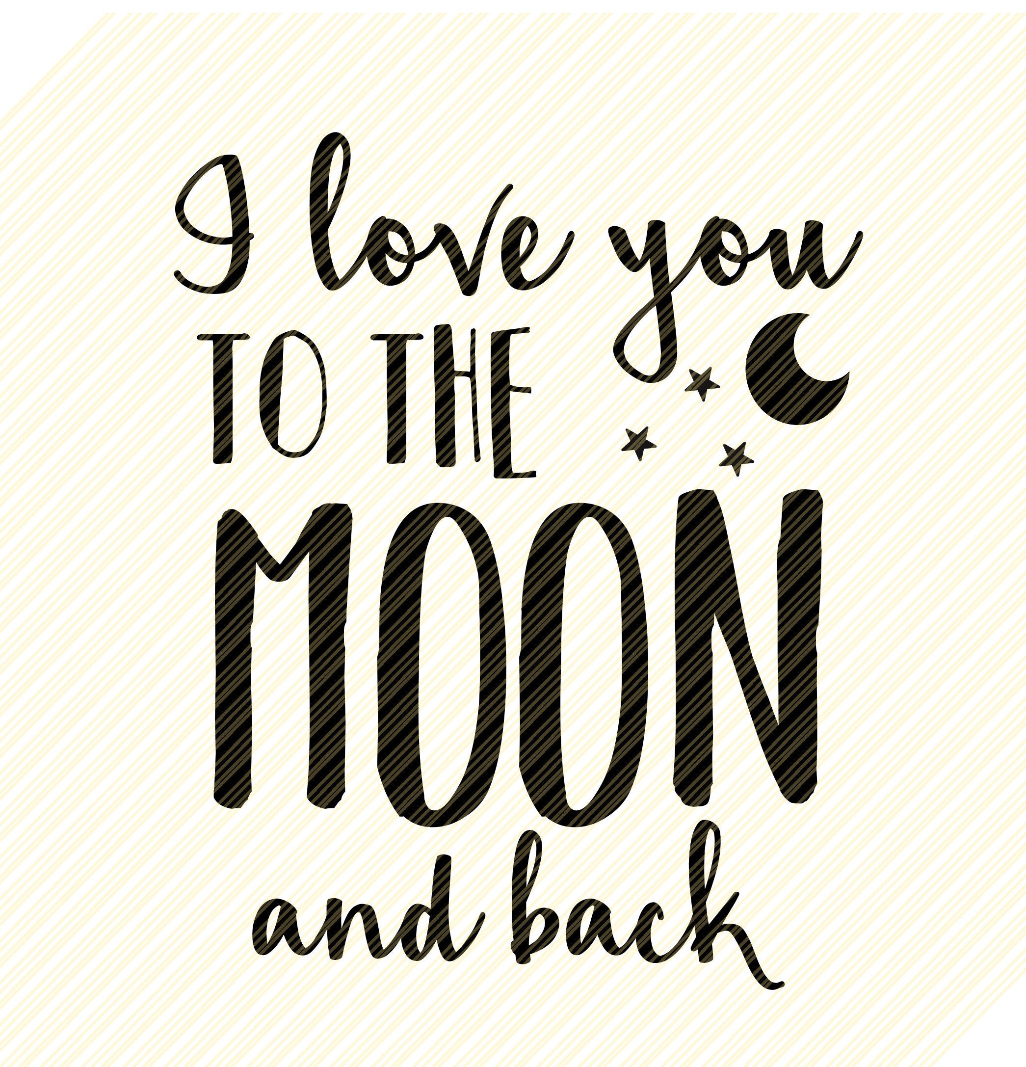 I Love You To The Moon And Back SVG Love Svg Love Story Svg Valentine's ...