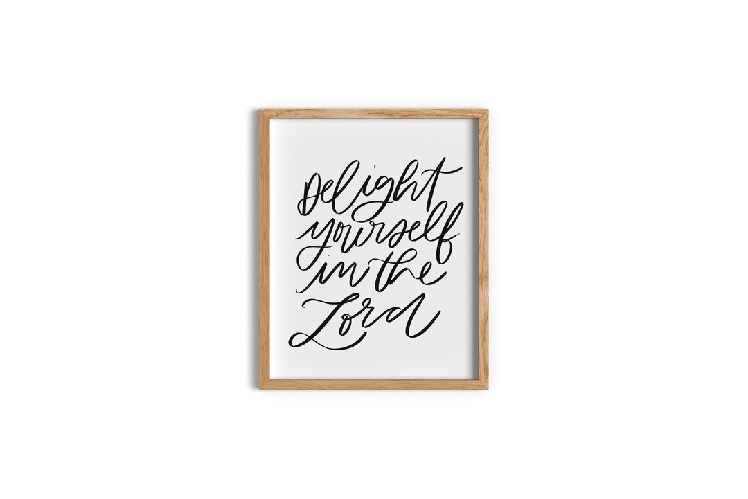 Delight Yourself in the Lord Jesus Print | Bible Verse | Wall Art ...