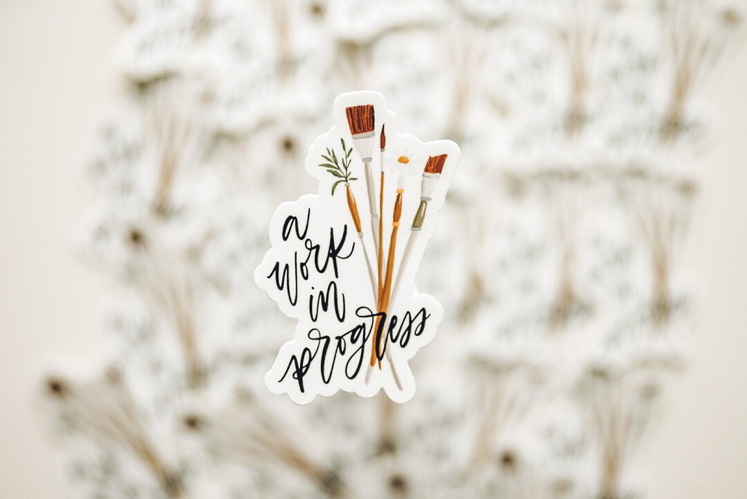 A Work in Progress Sticker Laptop Sticker Water Bottle Sticker - Etsy