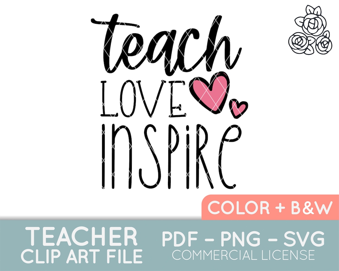Teach Love Inspire | Commercial License | Glowforge Cut File ...