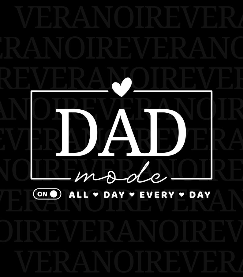 Dad Mode PNG Fathers Day DAD PNG Black and White Fathers Day 4 ...