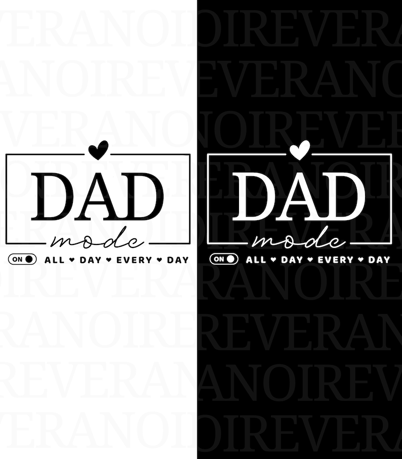Dad Mode PNG Fathers Day DAD PNG Black and White Fathers Day 4 ...