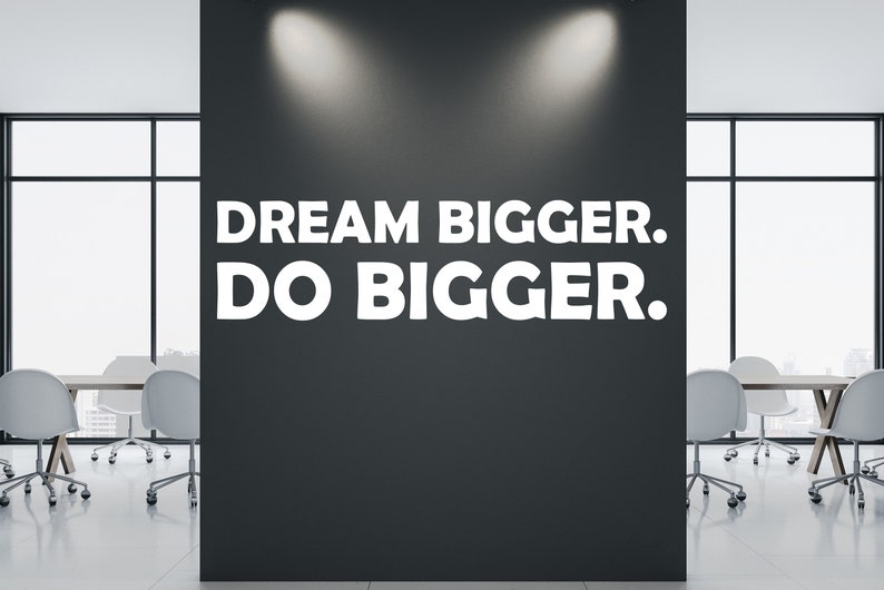 Dream Bigger Do Bigger Wall Decal,office Wall Decal,office Wall Sticker ...