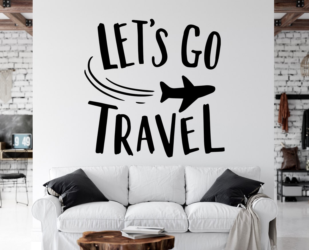 Lets Go Travel Wall Decal,travel Wall Decal,adventure Quotes Wall Decal ...