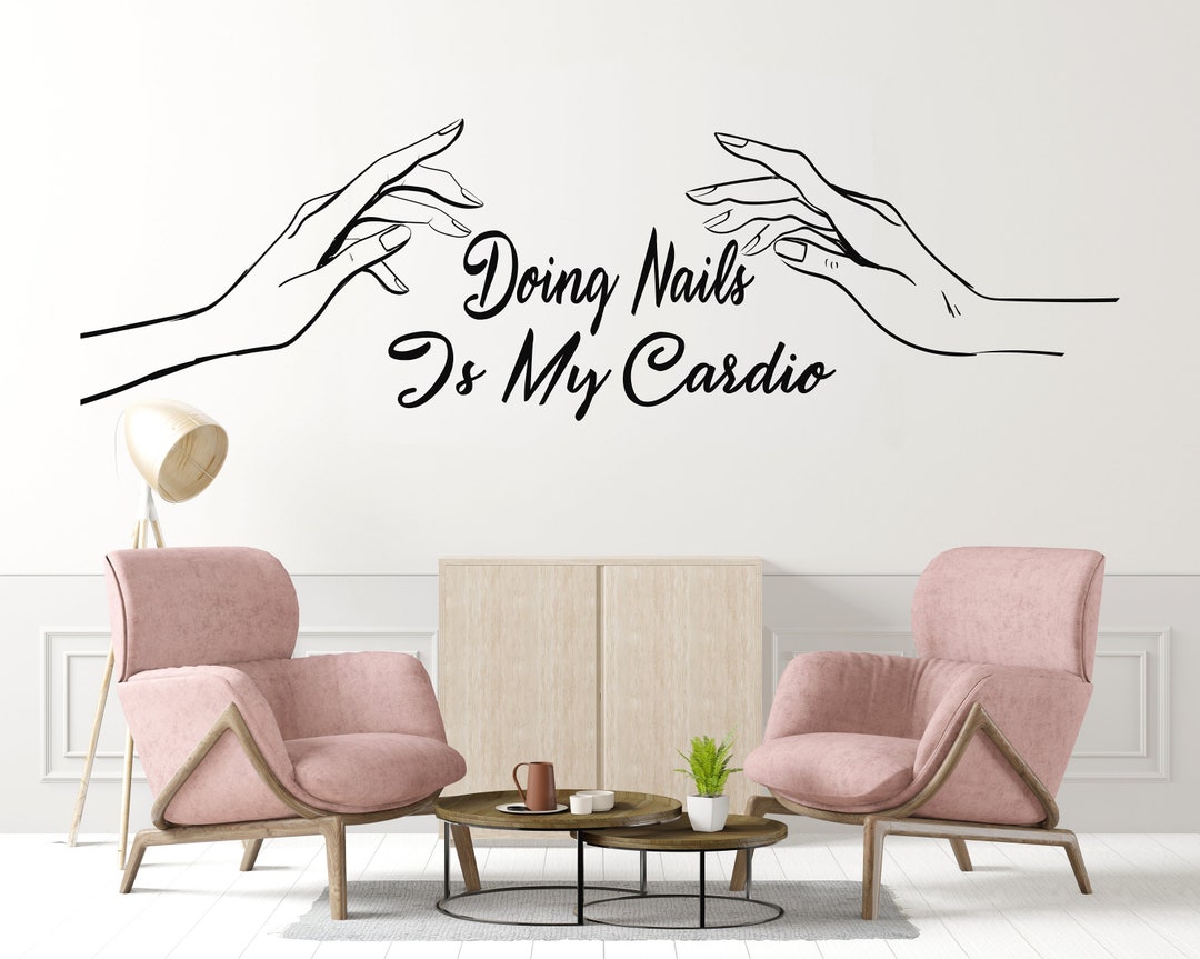 Doing Nails is My Cardio Wall Decal,nails Studio Wall Decor,nails Wall ...