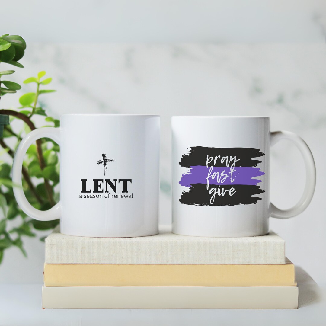 Lent Pray Fast Give Mug 11oz | Lenten Traditional Catholic Gift ...