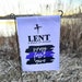 Lent Pray Fast Give Catholic Christian Garden Flag and House Flag ...