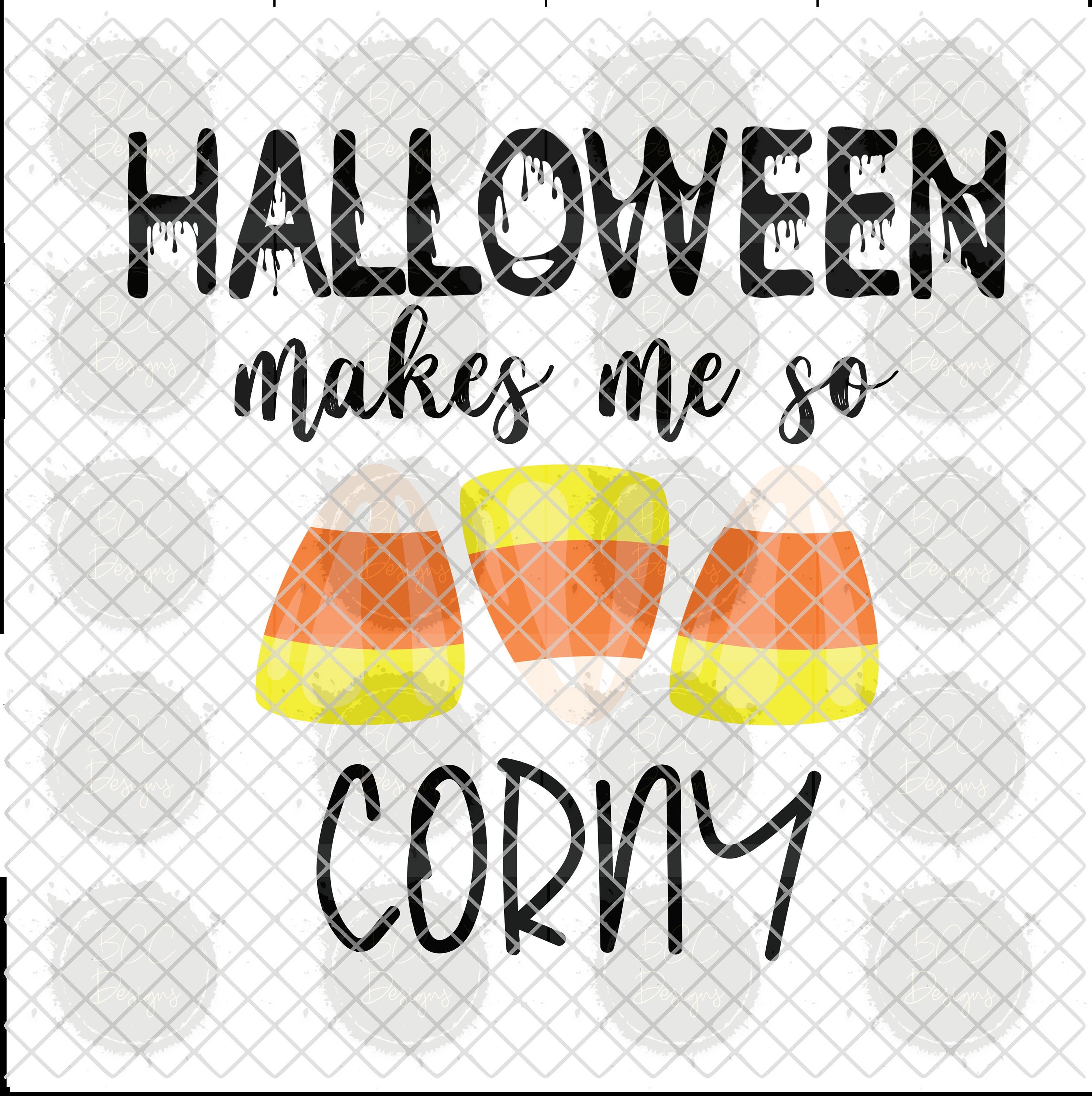 Halloween Makes Me So Corny PNG Sublimation | Etsy