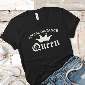 Social Distance Queen Shirt, Social Distancing Shirt, Funny Shirt ...
