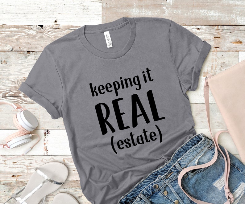 Keeping It REAL Estate Shirt T-shirt Real Estate Shirt Gift - Etsy