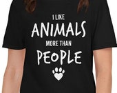 I Like Animals More Than People Dogs & Cats Unisex T-shirt - Etsy