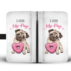 I Love My Pug Wallet Phone Case Pug Lover Pug Gift Mothers Day Birthday ...