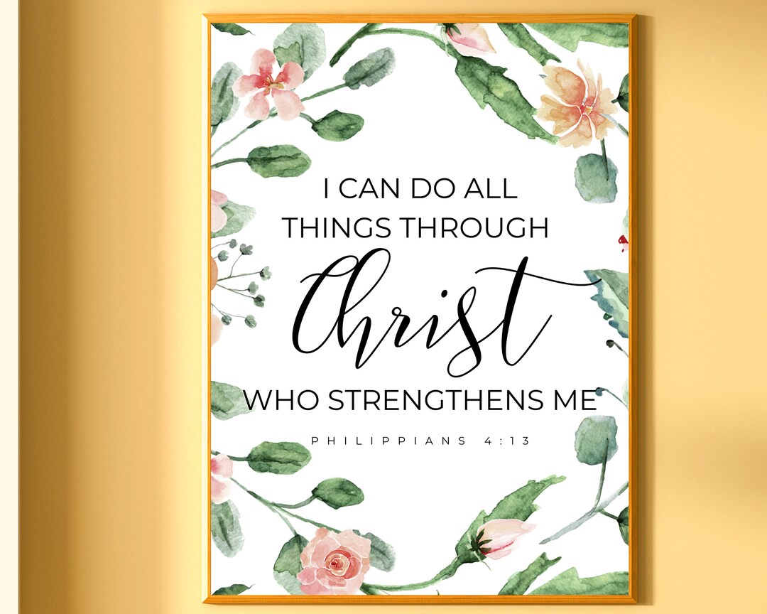 Philippians 4:13 I Can Do All Things Through CHRIST Scripture Wall Art ...