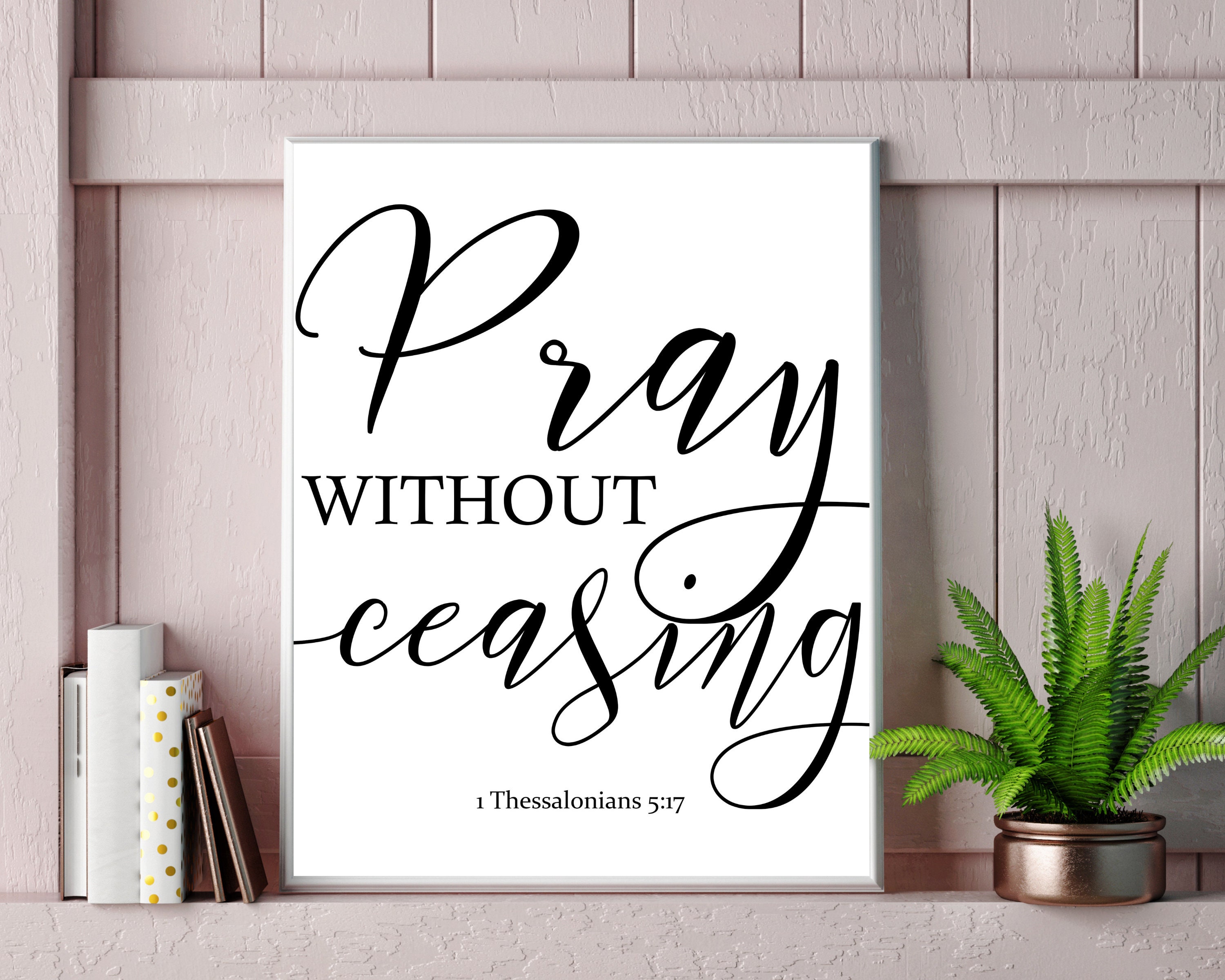 Pray Without Ceasing Scripture Wall Art 1thessalonians 5:17 - Etsy