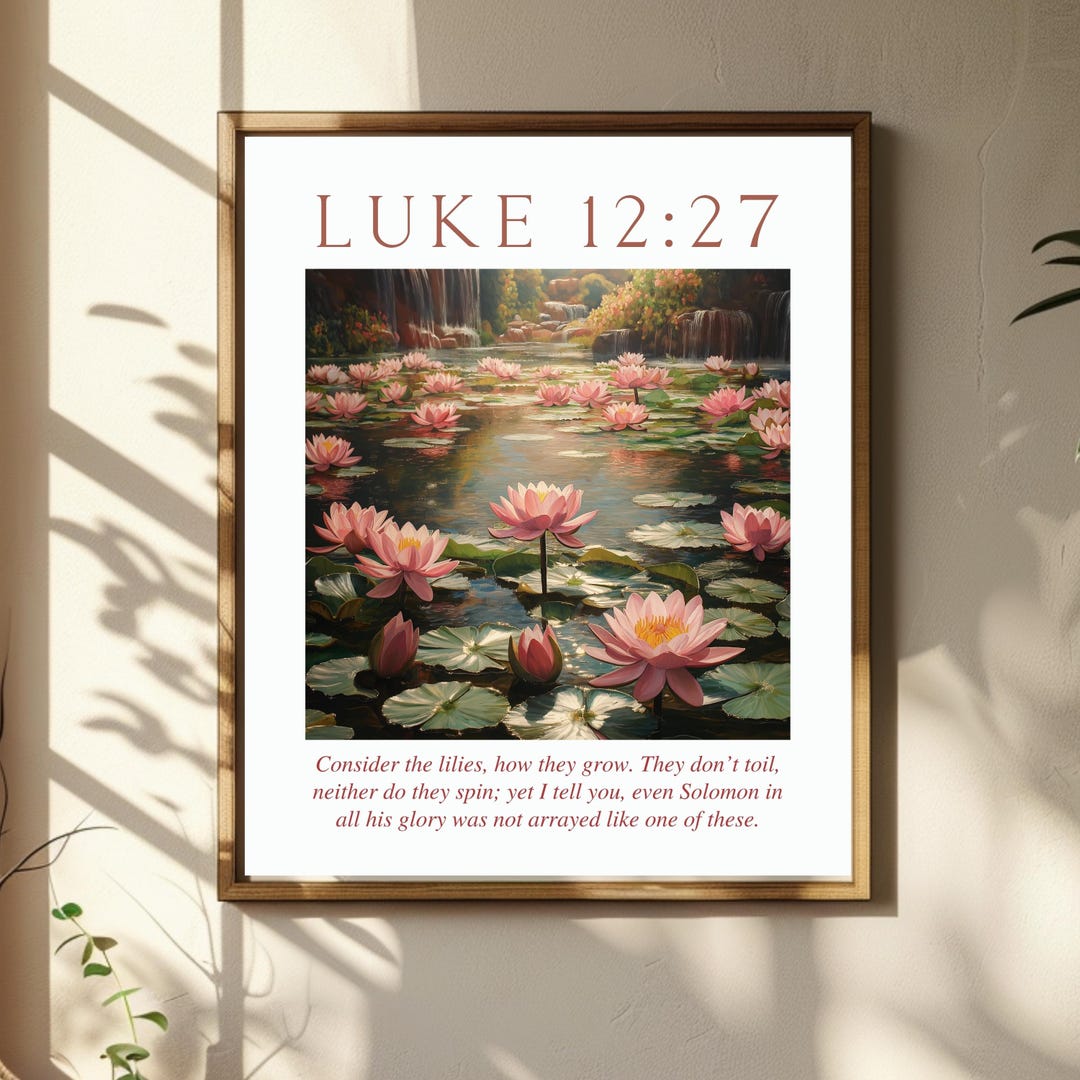 Luke 12:27 Printable Bible Verse Wall Art, Consider the Lilies ...