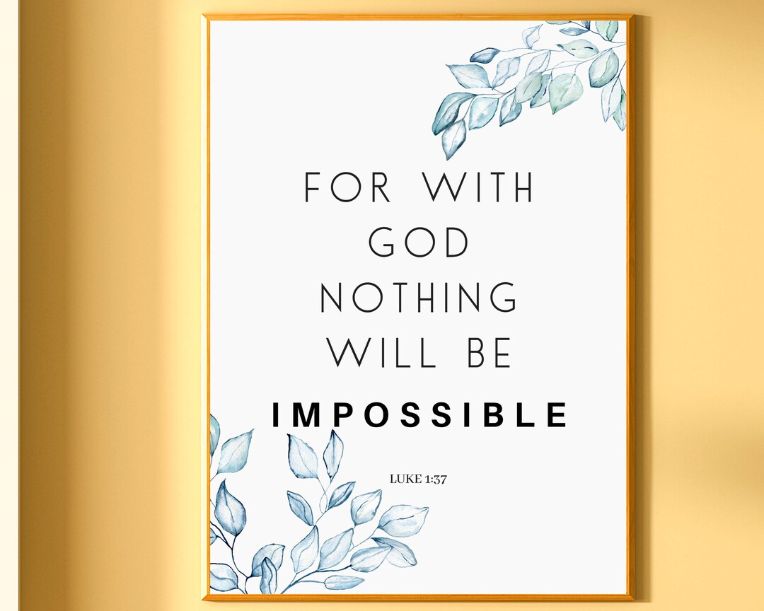 Luke 1:37 for With God Nothing Will Be Impossible Bible Verse Wall Art ...