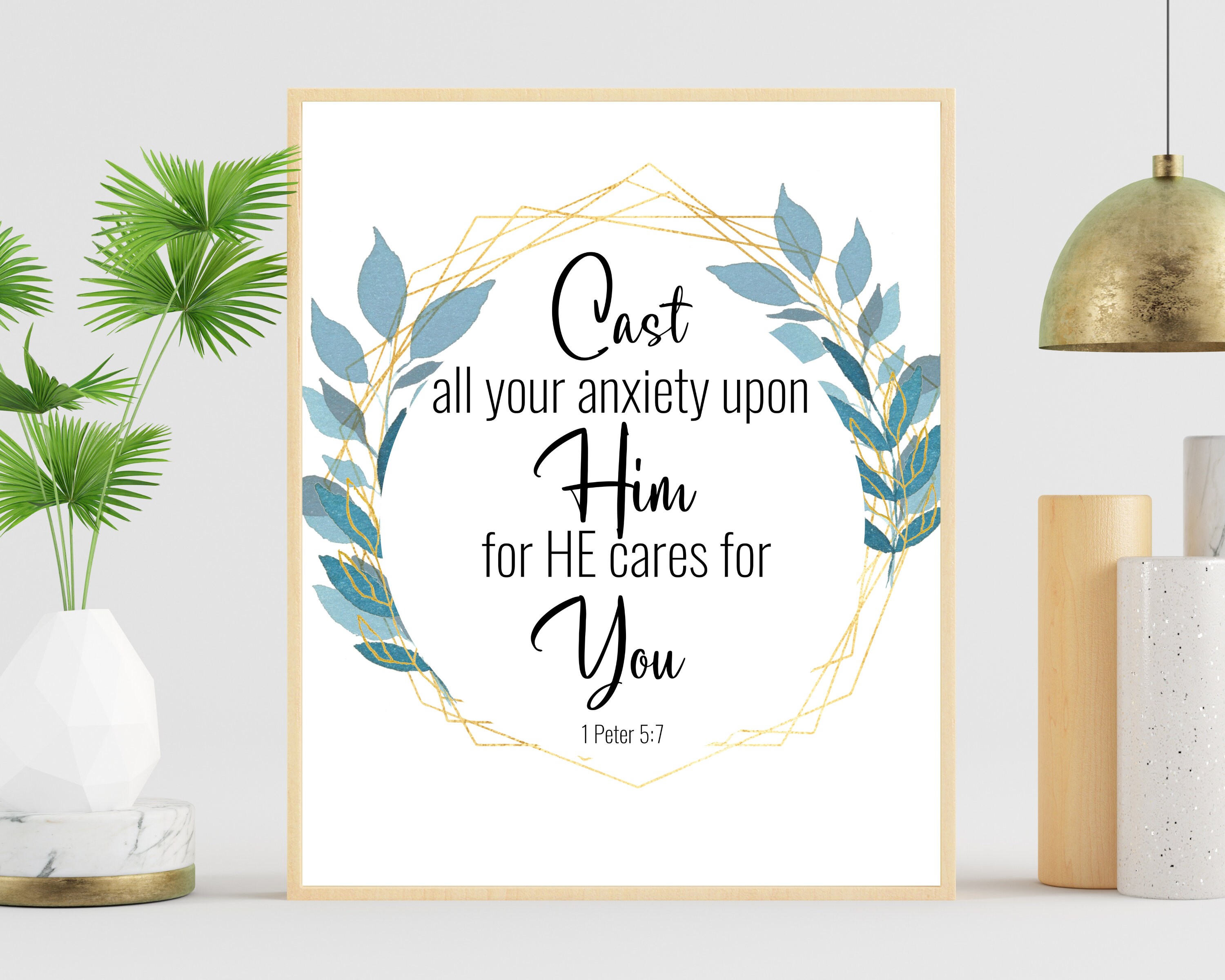 Cast All Your Anxiety on HIM for HE Cares for You 1 Peter 5:7 - Etsy ...