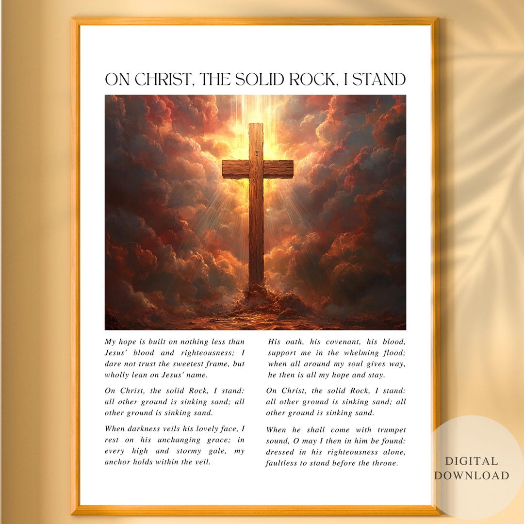 On Christ the Solid Rock I Stand Wall Art Printable, Christian Hymn ...