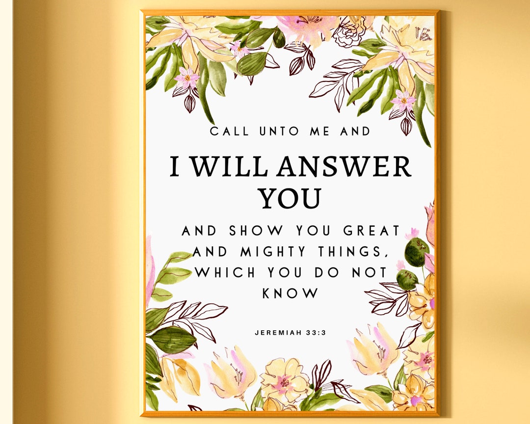 Jeremiah 33:3 Call Unto Me and I Will Answer You Bible Verse Wall Art ...