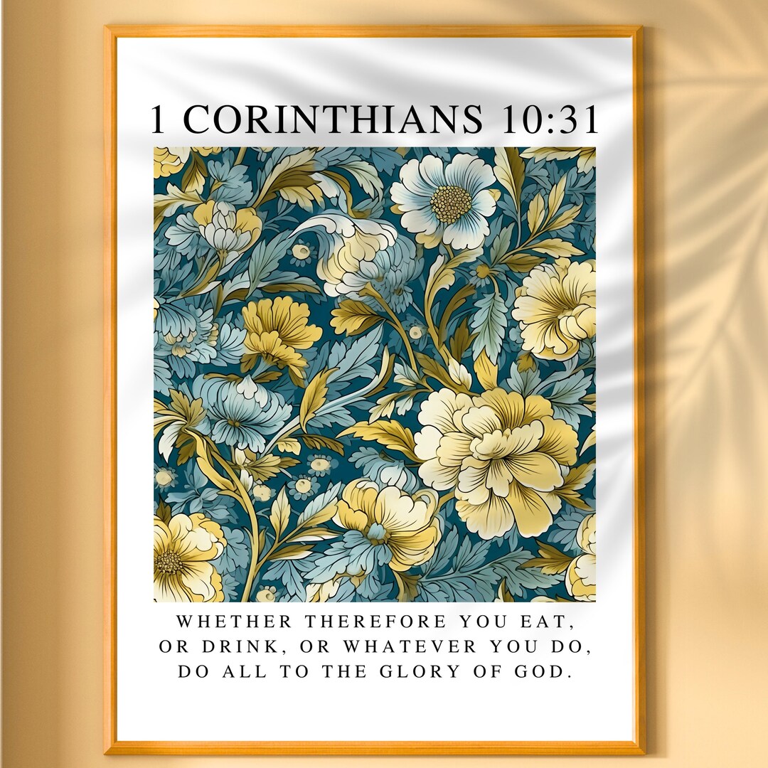 1 Corinthians 10:31 Whatever You Do, Do All to the Glory of God Bible ...