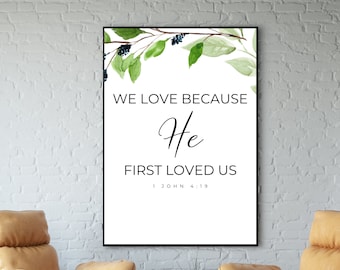 1 John 4:19 Bible Quote Wall Art, we Love Because He First Loved Us ...